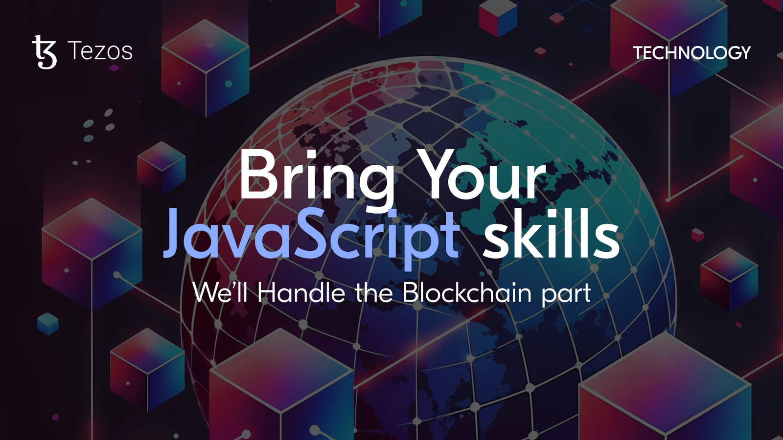 Bring Your JavaScript skills. We’ll Handle the Blockchain part